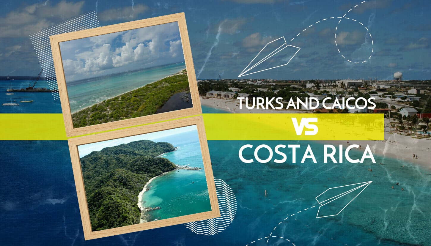 Turks And Caicos Vs. Costa Rica | TravelTips.org